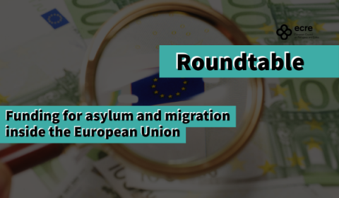 Roundtable: Funding for asylum and migration inside the European Union, how to ensure compliance ...