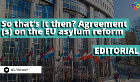 Editorial: So that’s it Then? Agreement(s) on the EU Asylum Reform ...